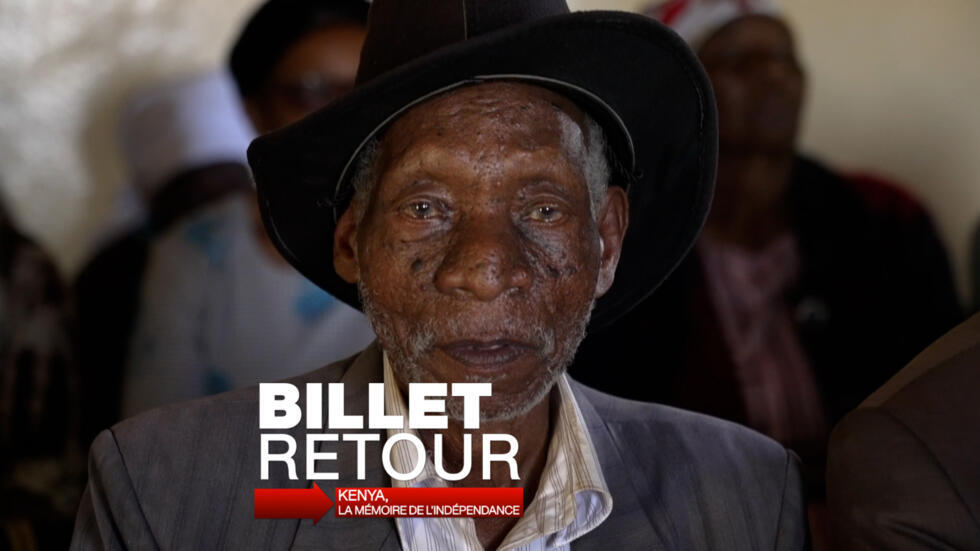 Au Kenya, le combat pour la reconnaissance des Mau Mau, héros de l’indépendance - Billet retour